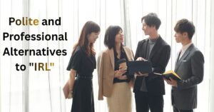 IRL Meaning in Text Real-World Examples, Proper Usage & Polite ...