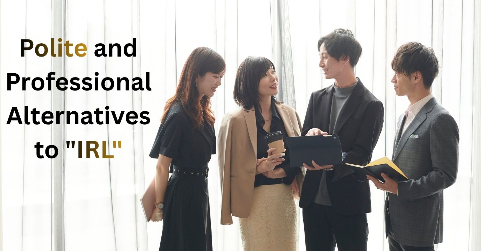 IRL Meaning in Text Real-World Examples, Proper Usage & Polite ...