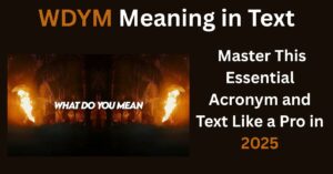 WDYM Meaning in Text Master This Essential Acronym and Text Like a Pro ...